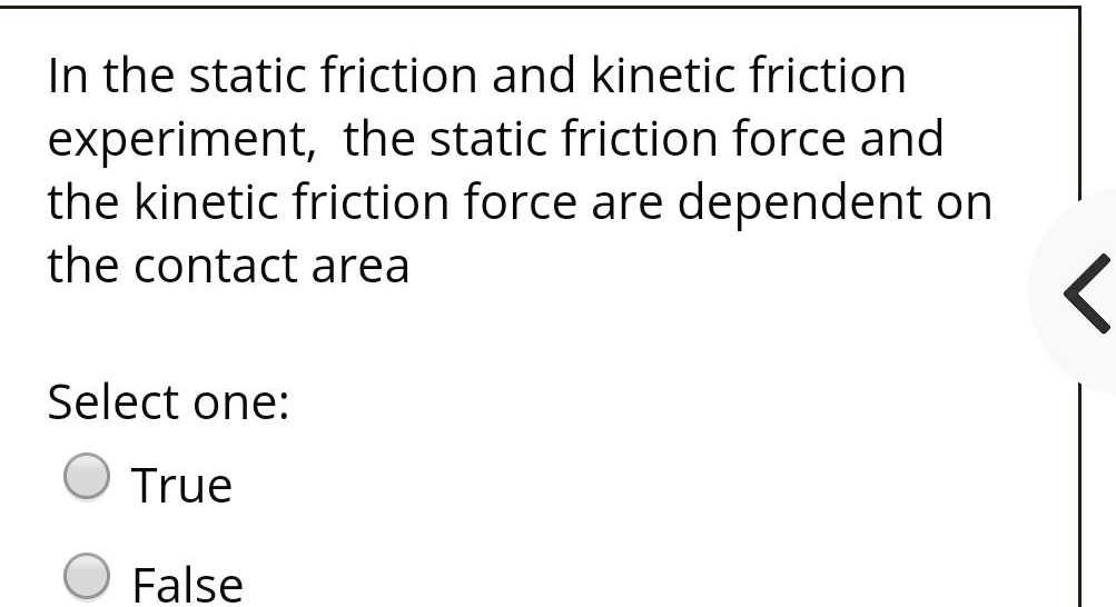 SOLVED: In the static friction and kinetic friction experiment; the static friction force and ...