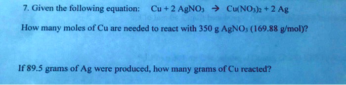 7 given the following equation cu 2 agnos cuno3z 2ab how many moles of ...