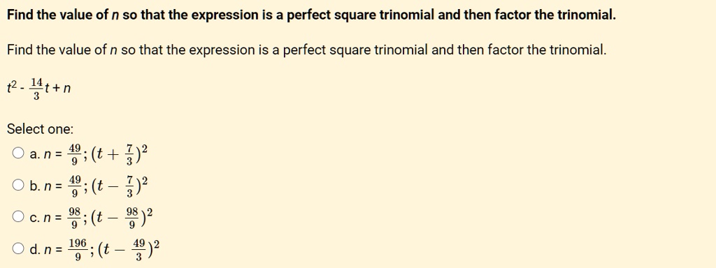 Find the value of n so that the expression is a perfect square trinomial and then factor the ...