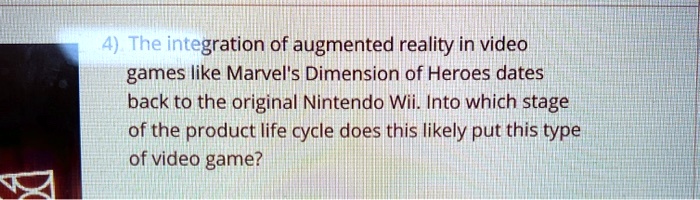 SOLVED: The integration of augmented reality in video games like Marvel ...