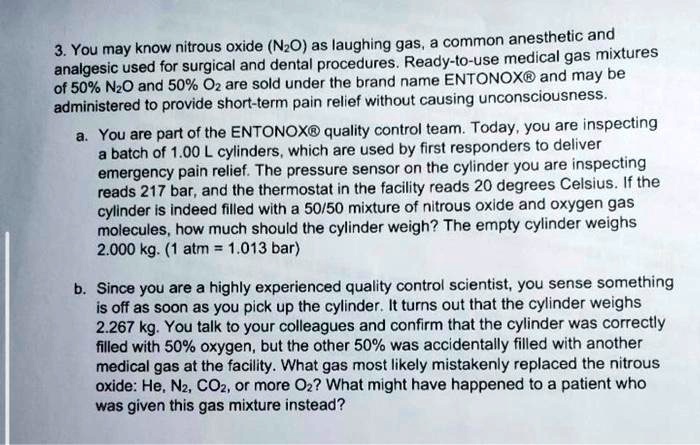 SOLVED: 3. You may know nitrous oxide (NpO) as laughing gas common ...