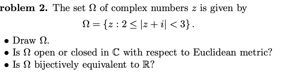 SOLVED: roblem 2. The set 0 of complex numbers z is given by Q = z : 2