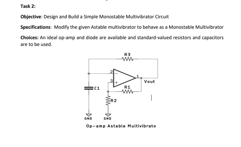 SOLVED: Texts: Task 2: Objective: Design and Build a Simple Monostable ... SOLVED: Texts: Task 2: Objective: Design and Build a Simple Monostable ...