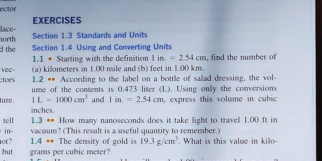 EXERCISES Section 1.3 Standards and Units Section 1.4 Using and ...