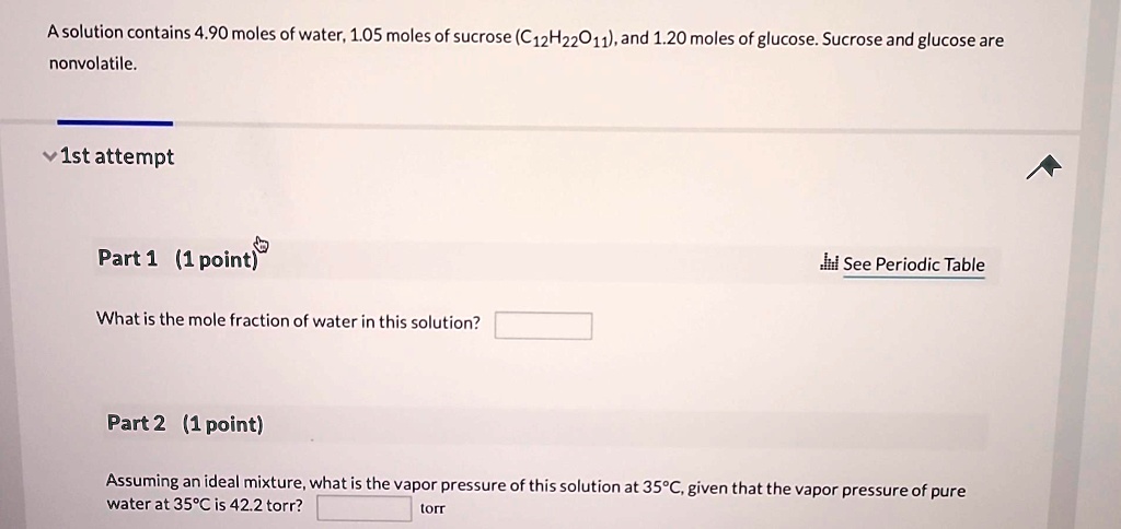 SOLVED: A solution contains 4.90 moles of water, 1.05 moles of sucrose ...