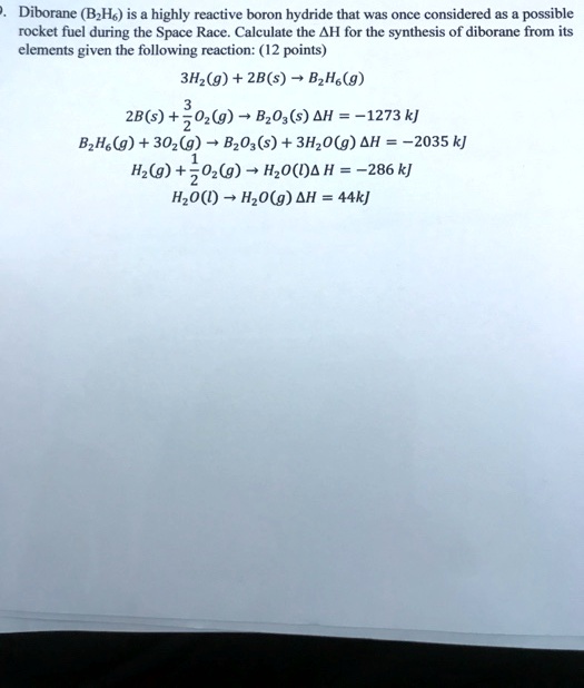 Diborane (B2H6) is a highly reactive boron hydride that was once ...