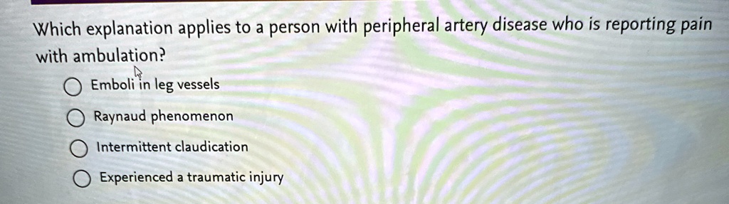 [GET ANSWER] which explanation applies to a person with peripheral ...