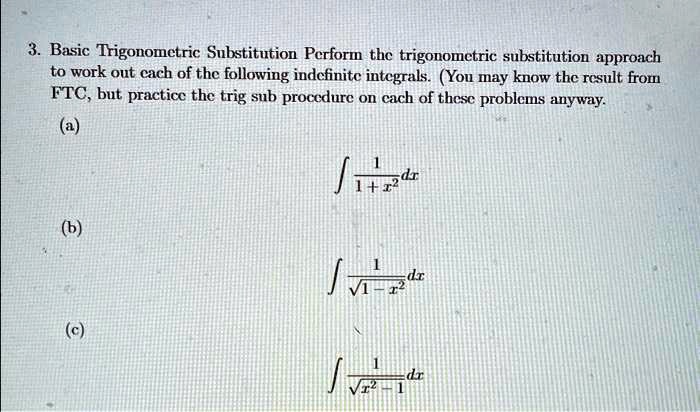 3. Basic Trigonometric Substitution Perform the trigonometric ...