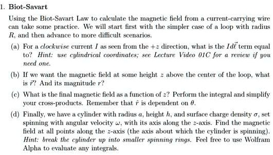 SOLVED: Biot-Savart: Using the Biot-Savart Law to calculate the ...