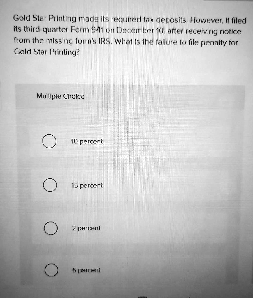 SOLVED: Gold Star Printing made its required tax deposits. However, it filed its third-quarter ...