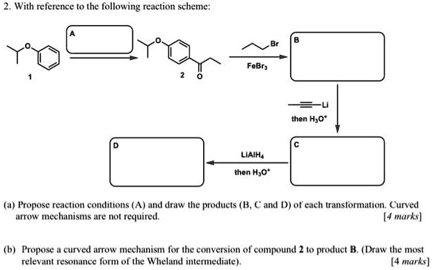 2. With reference to the following reaction scheme: YO 1 A B Br FeBr3 2 ...