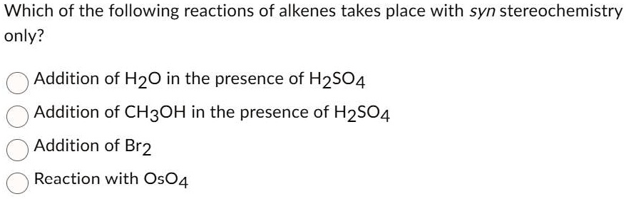 SOLVED: Which of the following reactions of alkenes takes place with ...