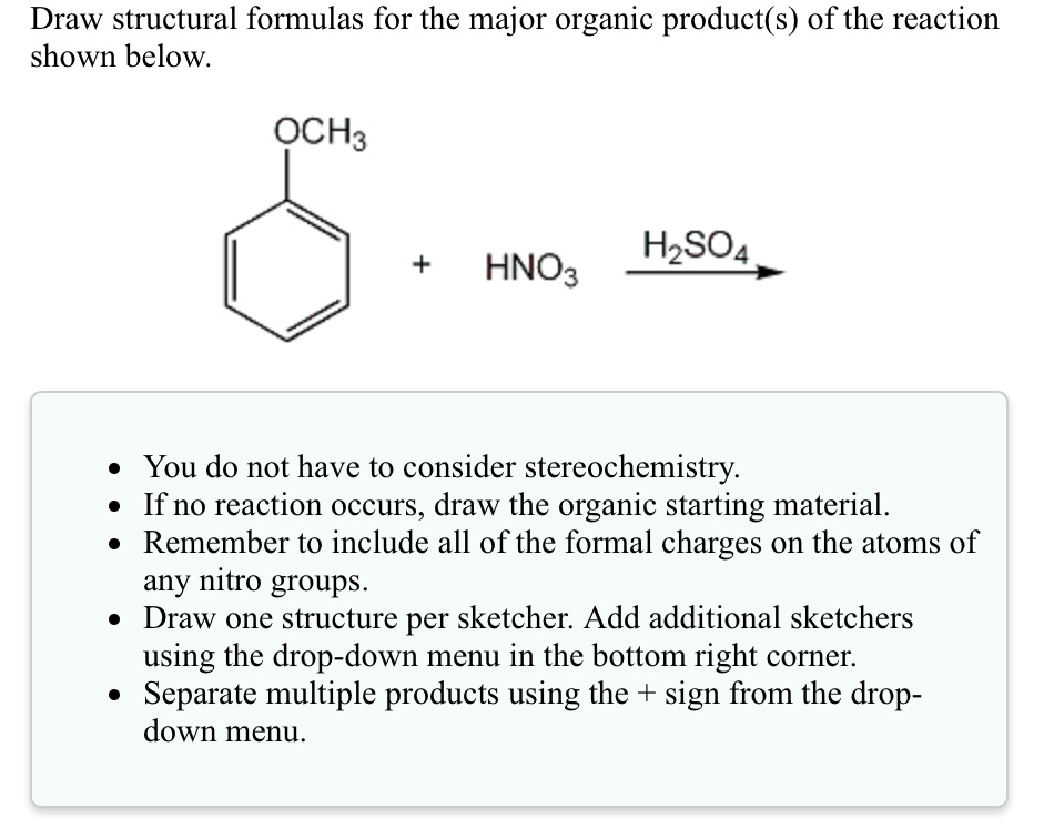 Draw structural formulas for the major organic product(s) of the reaction shown below. OCH3 ...