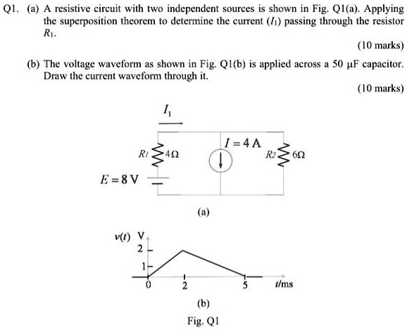 SOLVED: Q1.a A resistive circuit with two independent sources is shown in Fig. Q1a. Applying the ...
