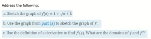 SOLVED: Address the following: a. Sketch the graph of f(x)=1+√(x+3) b ...