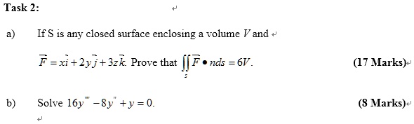 Task 2: a) If S is any closed surface enclosing a volume V and F⃗ = xi⃗ + 2yj⃗ + 3zk⃗. Prove ...