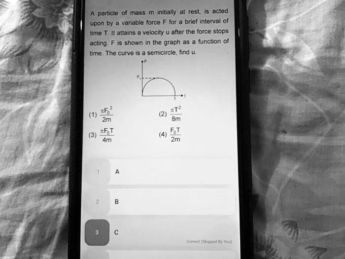 SOLVED:particle of mass m initially at rest; is acted upon by & variable force F for brief ...