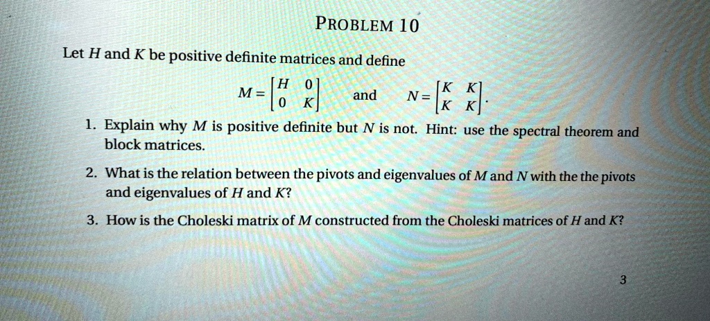 problem 10 let h and k be positive definite matrices and define m ik ...
