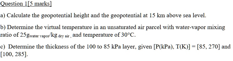 SOLVED: a) Calculate the geopotential height and the geopotential at 15 ...
