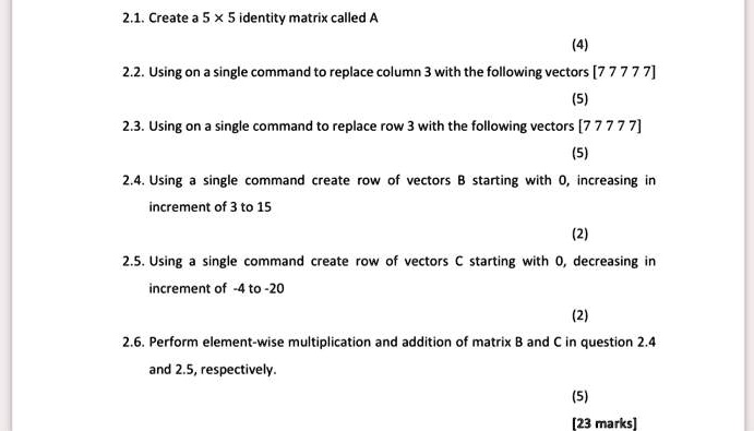 SOLVED: show the command 2.1.Create a 5 5identity matrix called A (4) 2 ...