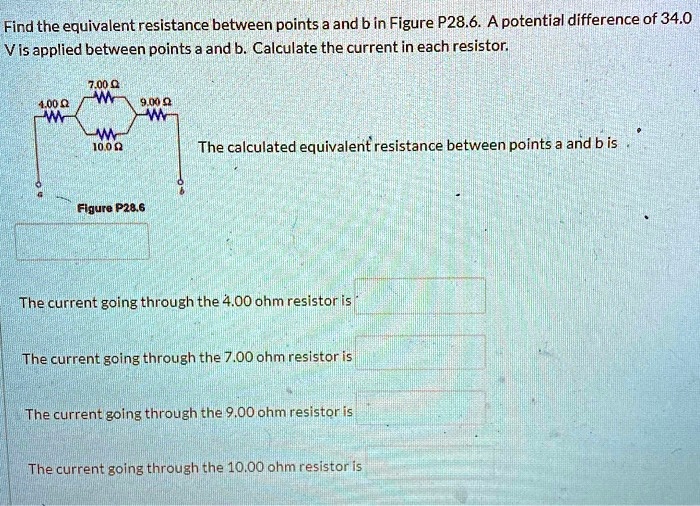 SOLVED: Find the equivalent resistance between points a and b in Figure P28.6. A potential ...