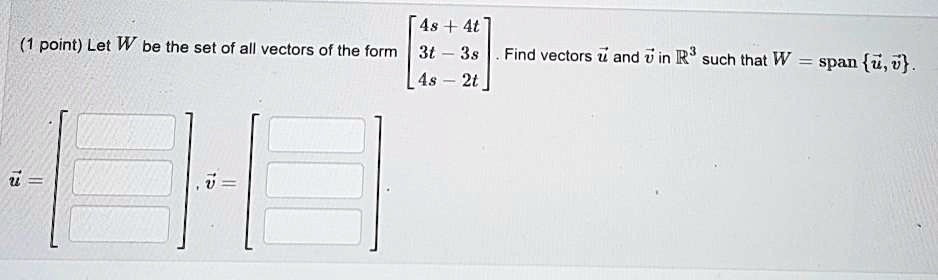 SOLVED:48 + 4t point) Let W be the set of all vectors of the form 3t 38 Find vectors & and U in ...
