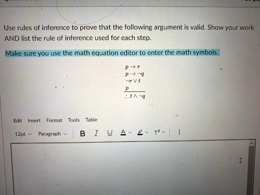use rules of inference to prove that the following argument is valid show your work and list the ...