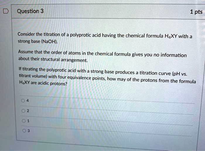 question 3 1 pts consider the titration of a polyprotic acid having the ...