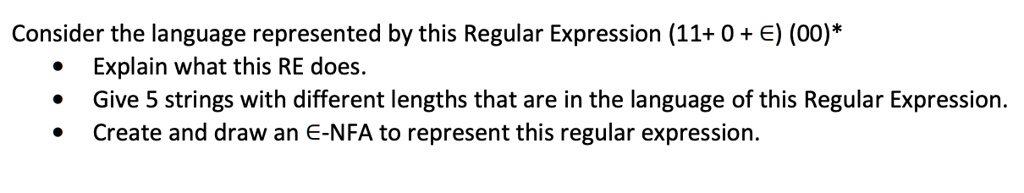 SOLVED: Explain what this RE does. Give 5 strings with different lengths that are in the ...