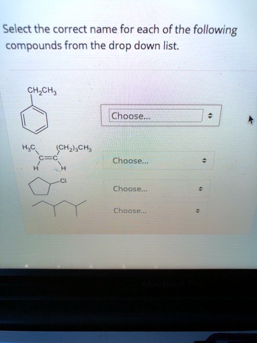 SOLVED: Select the correct name for each of the following compounds ...