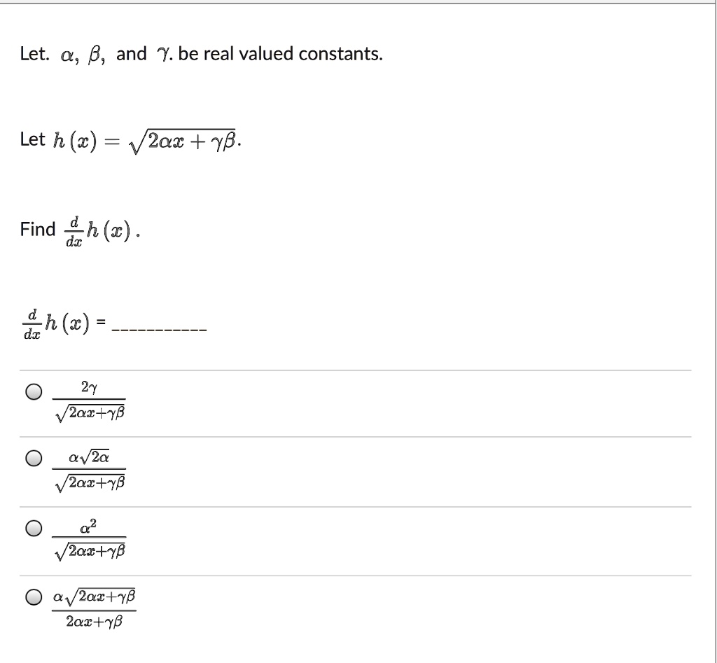 SOLVED: Let: a, b, and y be real-valued constants. Let h = a^2 + yb. Find dh/dx. dh/dx = 2ay + 0 ...