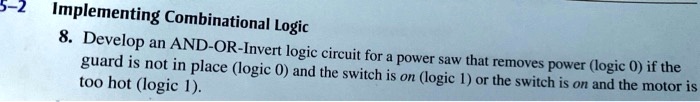 Implementing Combinational Logic 8 Develop An And Or Invert Logic Circuit For A Power Saw That