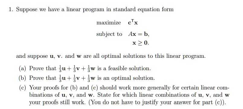 SOLVED: 1. Suppose we have a linear program in standard equation form ...