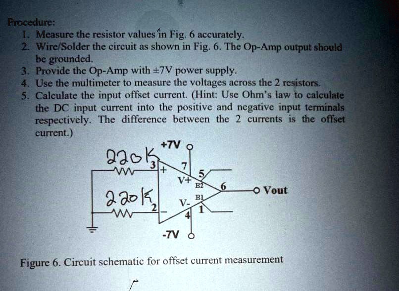 Procedure: 1. Measure the resistor values in Fig. 6 accurately. 2. Wire/Solder the circuit as ...