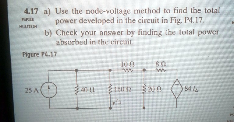 4.17a Use the node-voltage method to find the total PSPICE power developed in the circuit in Fig ...