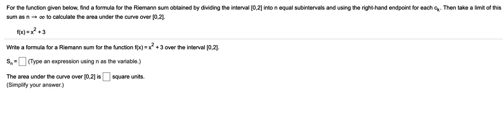For the function given below, find a formula for the Riemann sum obtained by dividing the ...