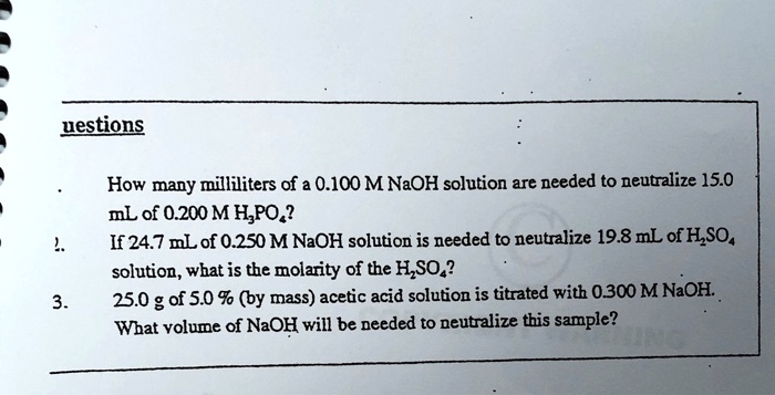 uestions how many milliliters of a 0100 m naoh solution are needed to neutralize 150 ml of 0200 ...