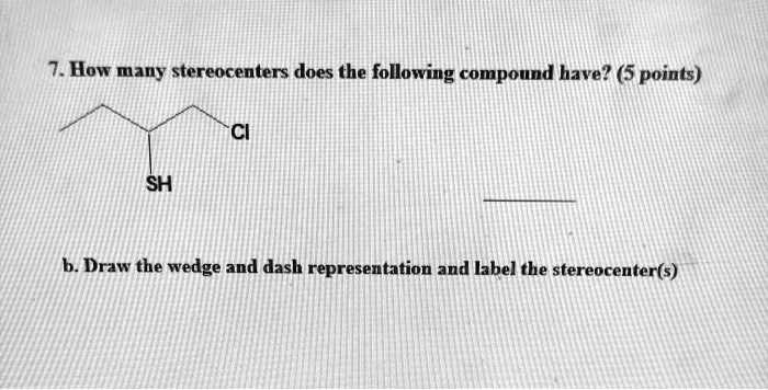 SOLVED: How many stereocenters does the following compound have? (5 ...