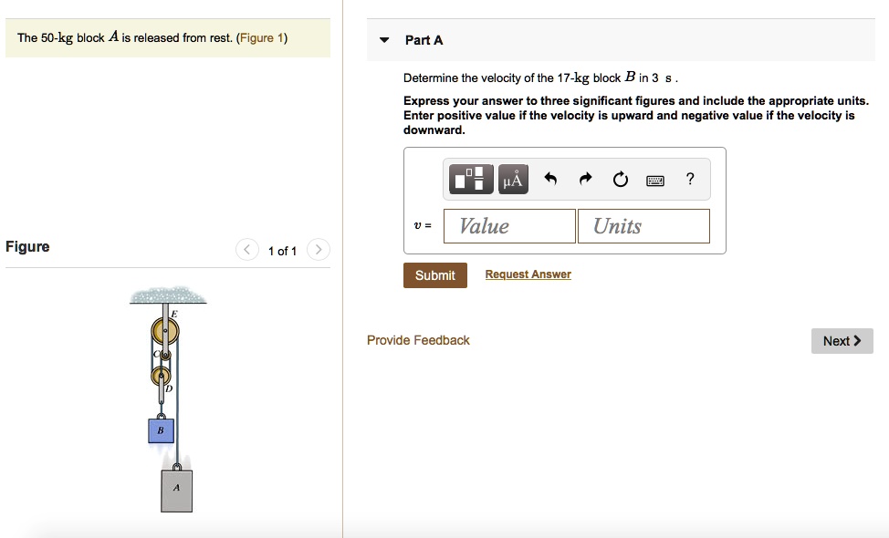 SOLVED: The 50-kg block A is released from rest. (Figure 1) Part A Determine the velocity of the ...