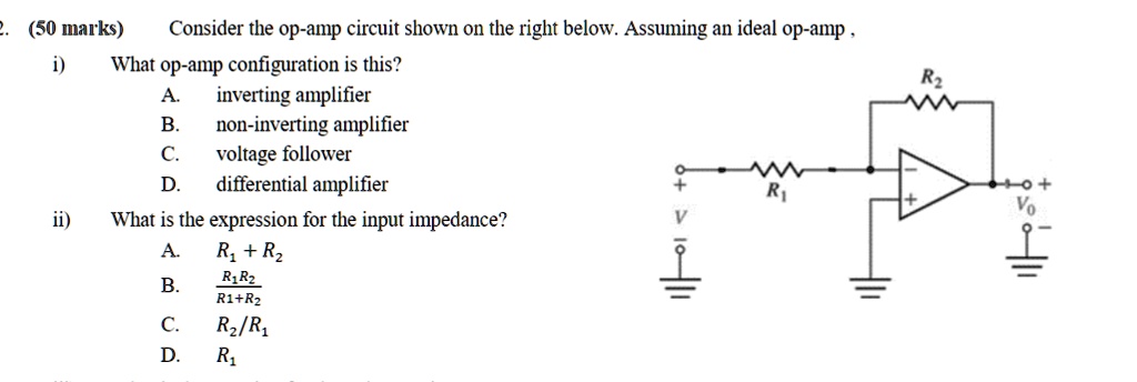 SOLVED: Consider the op-amp circuit shown on the right below. Assuming an ideal op-amp, i) What ...