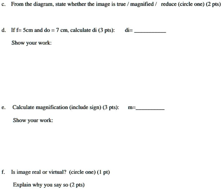 from the diagram state whether the image is true magnified reduce ...