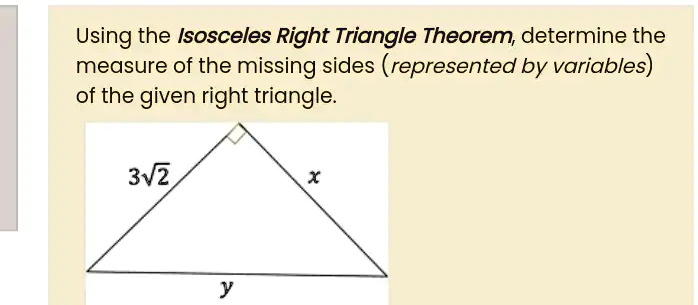 Using the Isosceles Right Triangle Theorem, determine the measure of ...