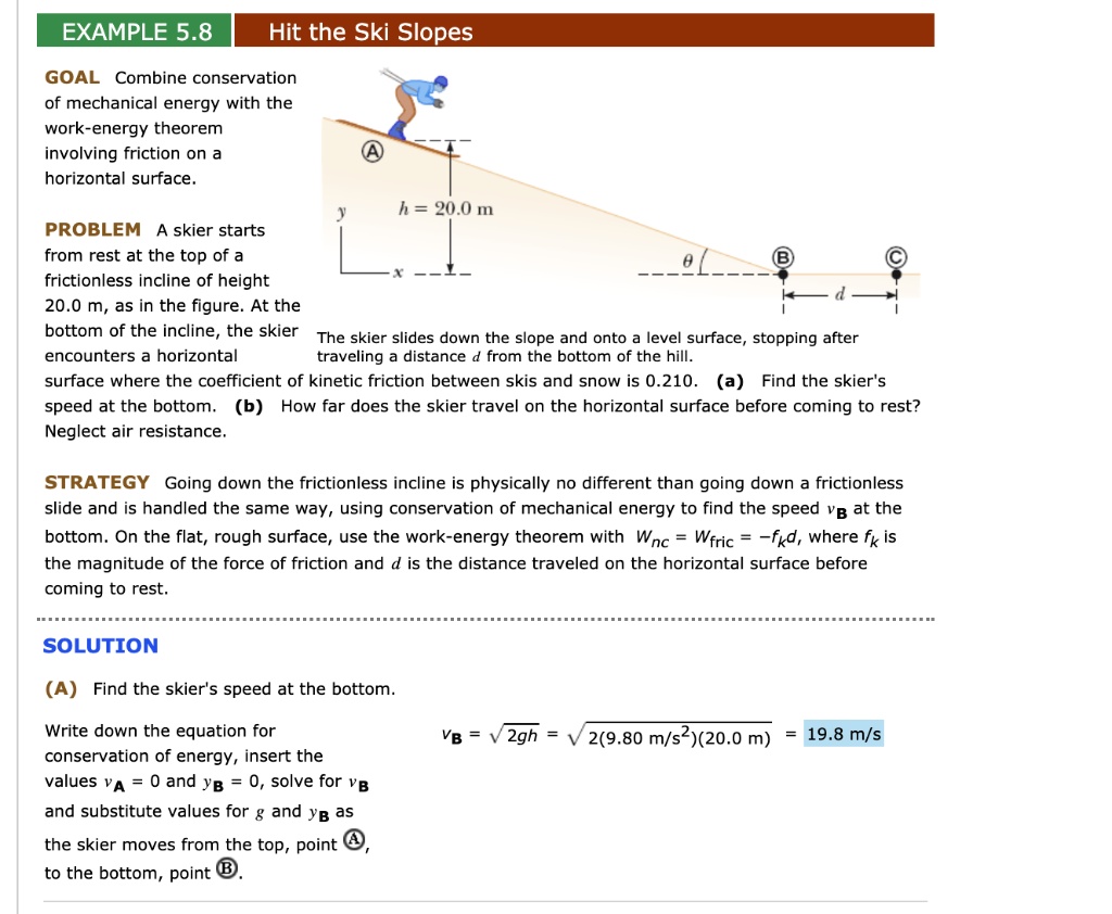 SOLVED: EXAMPLE 5.8 Hit the Ski Slopes GOAL Combine conservation of ...