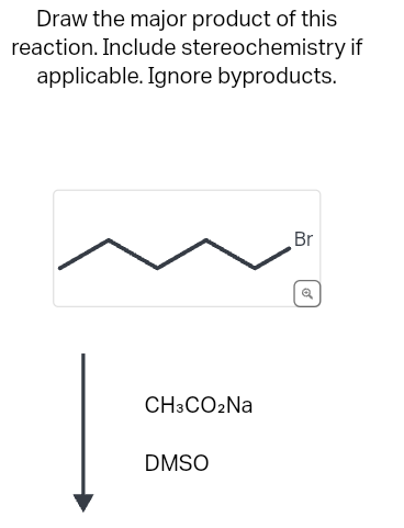 SOLVED: Draw the major product of this reaction. Include ...