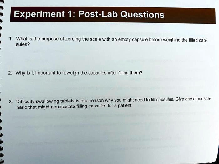 experiment 1 post lab questions what is the purpose of zeroing the scale with an empty capsule ...