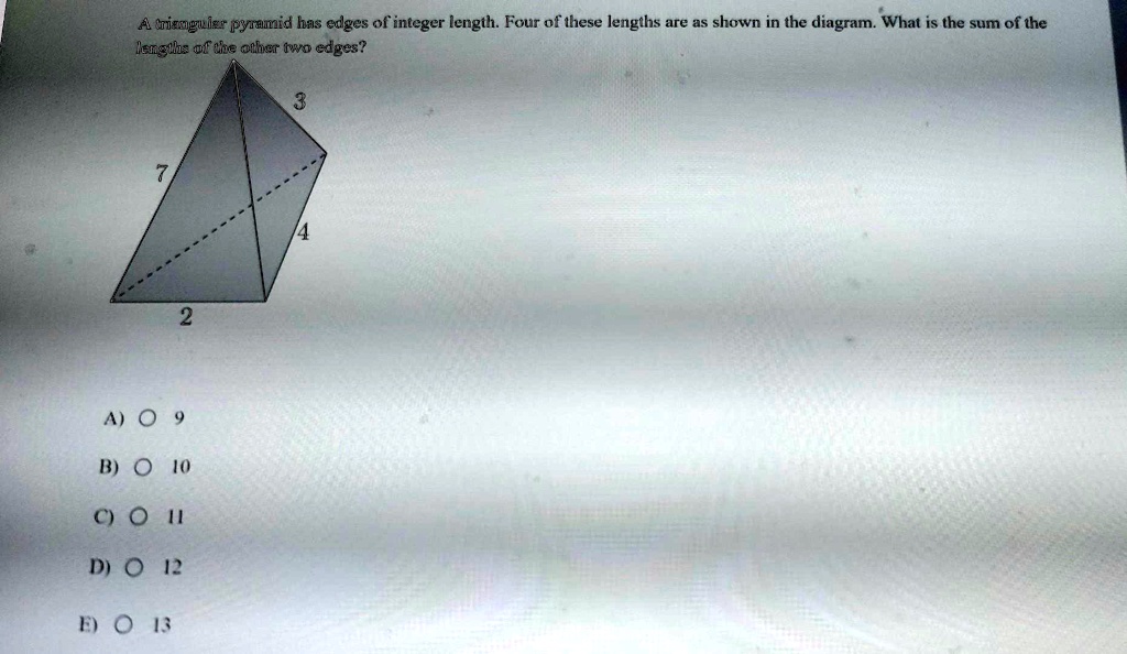A triangular pyramid has edges of integer length. Four of these lengths are as shown in the ...