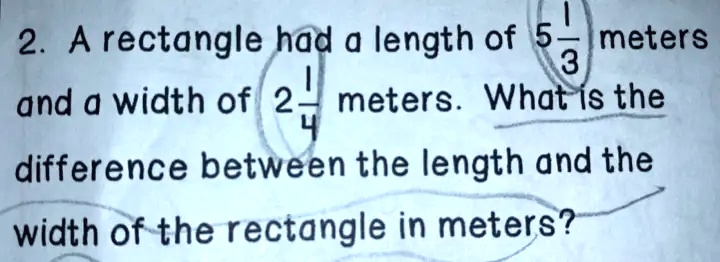 SOLVED: 2 A rectangle had a length of 5 meters 3 and a width of 2 ...