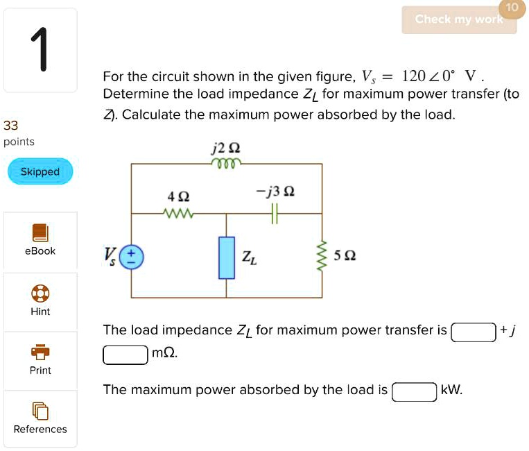 SOLVED: 10 Check your 1 For the circuit shown in the given figure, Vs = 120 Î© V. Determine the ...