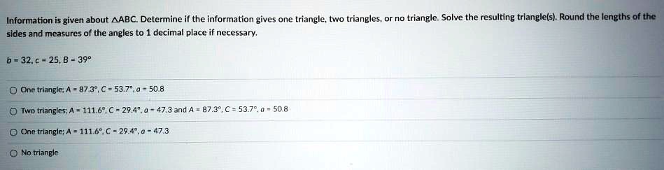SOLVED: Information is given about AABC Determine if the information ...