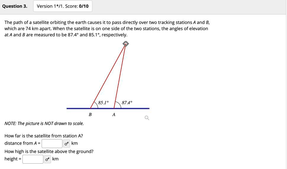 SOLVED: Question 3 Version */1. Score: 0/10 The path of a satellite ...
